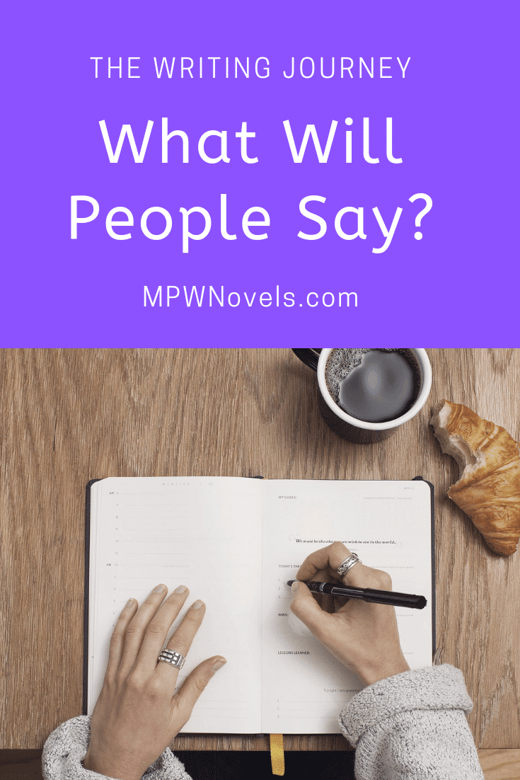 The Writing Journey: What Will People Say? Michele PW