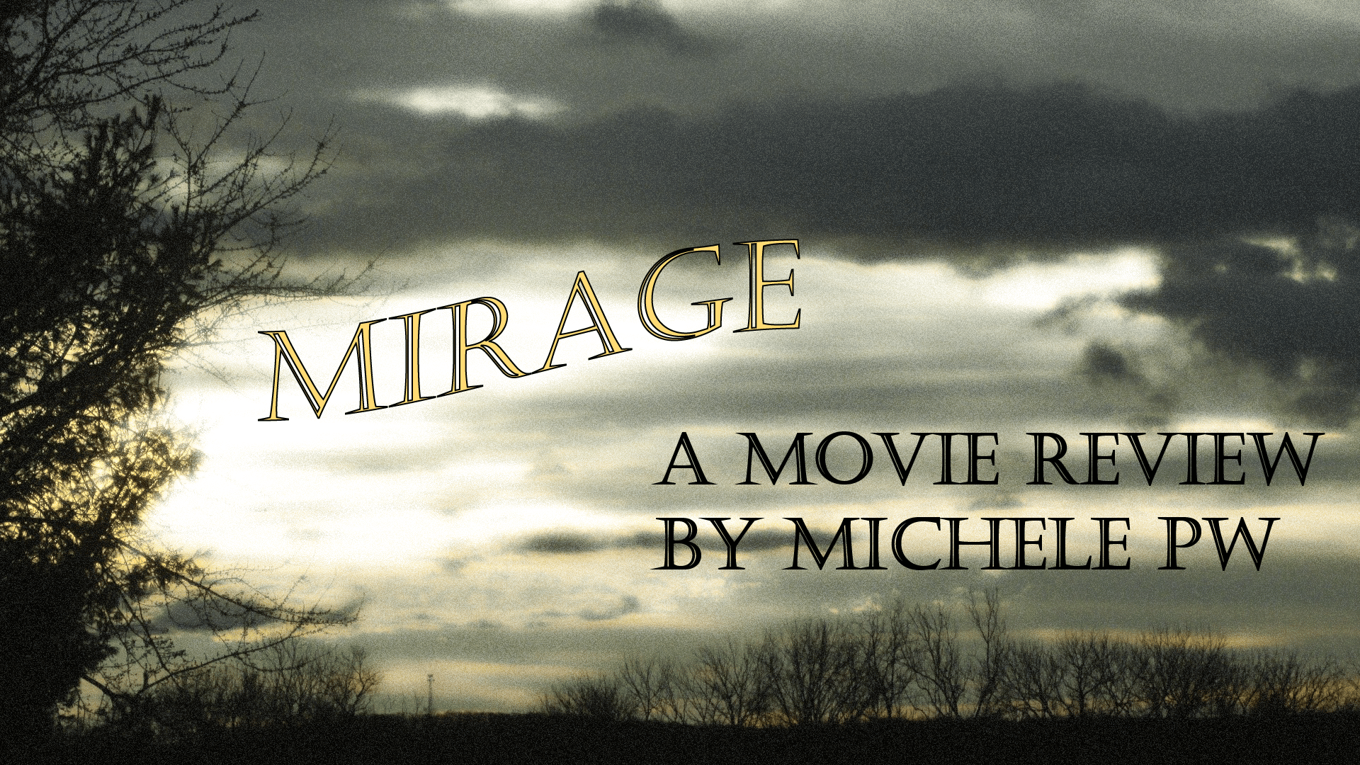 Movie Review: “Mirage” on Netflix - Michele Pariza Wacek